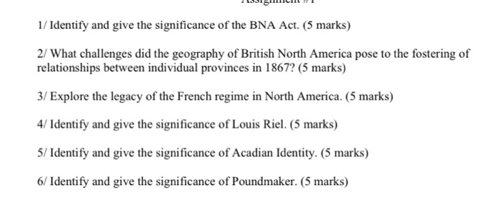 Solved 1/ Identify and give the significance of the BNA Act. | Chegg.com