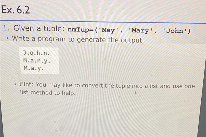 Solved 1. Given a tuple: nmTup = ('May', 'Mary', 'John' ) - | Chegg.com