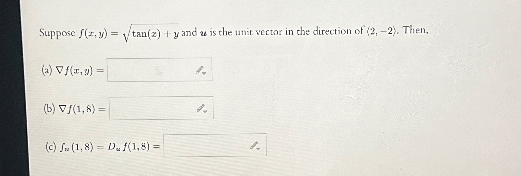 Solved Suppose F X Y Tan X Y2 ﻿and U ﻿is The Unit Vector