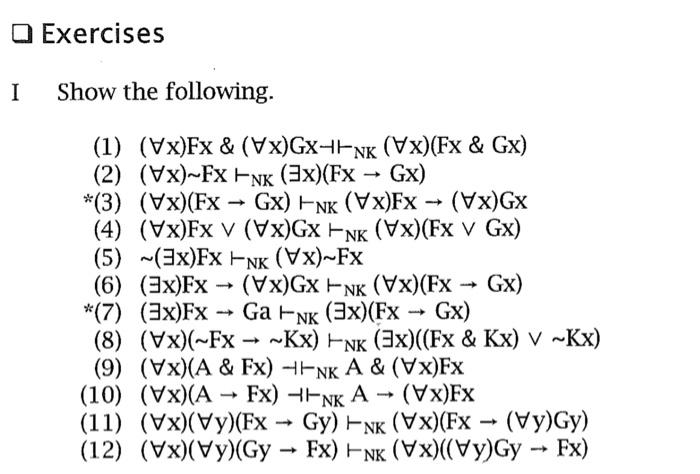 Solved Exercises I Show the following. ~() (7) (1) (Vx)Fx & | Chegg.com