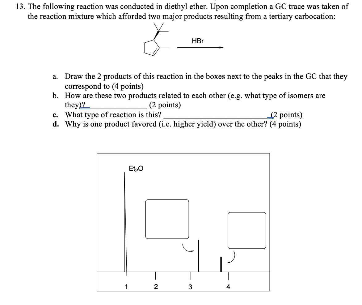 Solved 13. ﻿The following reaction was conducted in diethyl | Chegg.com
