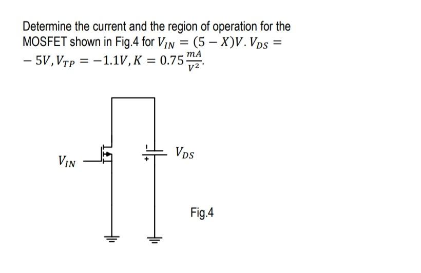 Solved Determine the current and the region of operation for | Chegg.com