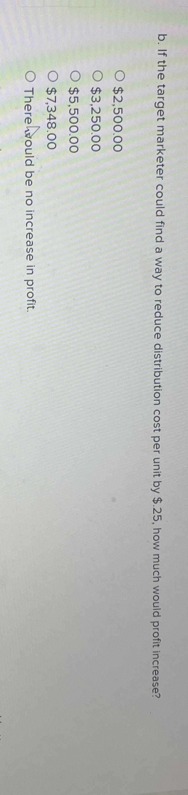 Solved b. ﻿If the target marketer could find a way to reduce | Chegg.com