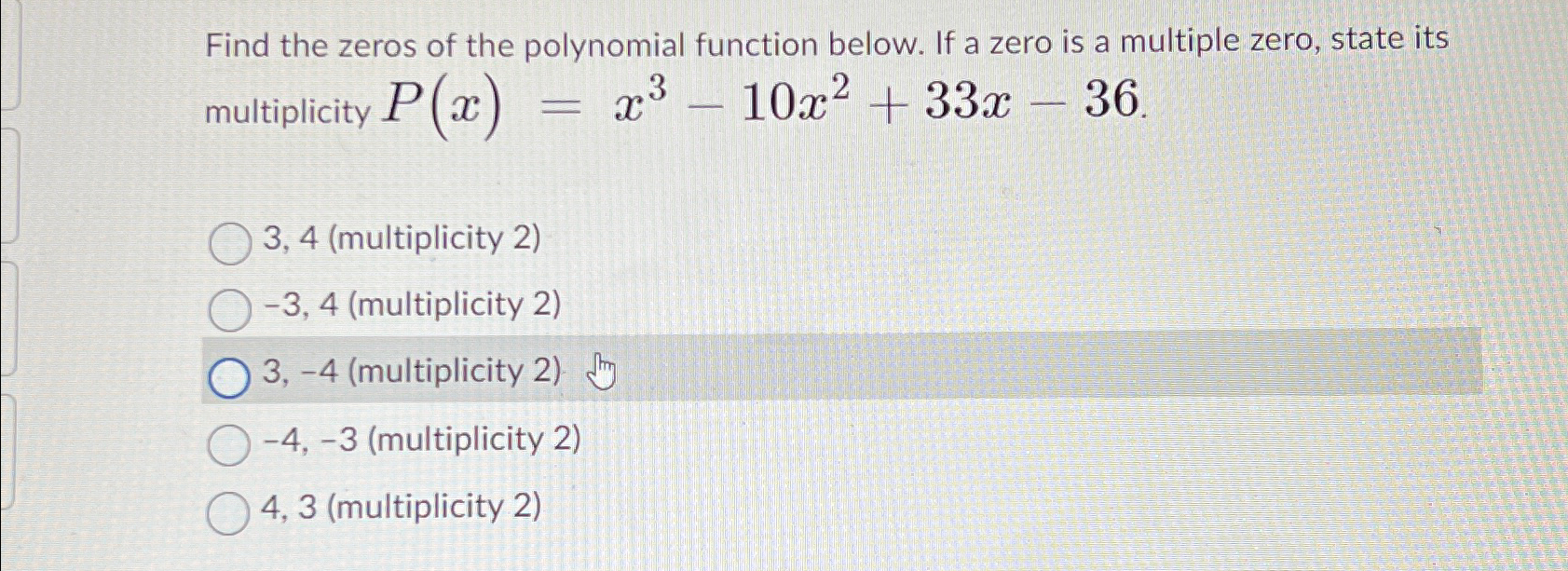 Find the zeros of the polynomial function below. If a | Chegg.com