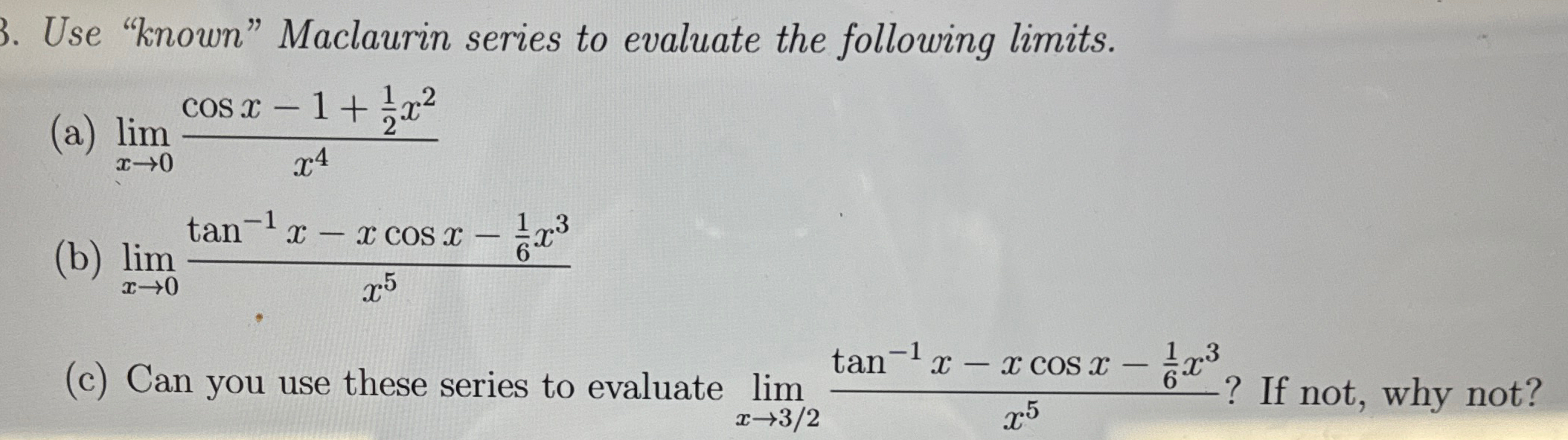 Solved Use "known" Maclaurin series to evaluate the | Chegg.com