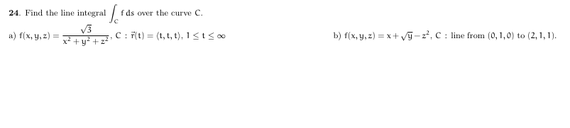Solved Find the line integral ∫C﻿f ﻿ds over the curve | Chegg.com