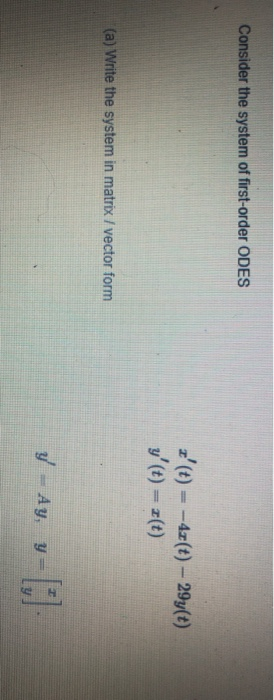 Solved Consider the system of first-order ODES z' (t) = - | Chegg.com
