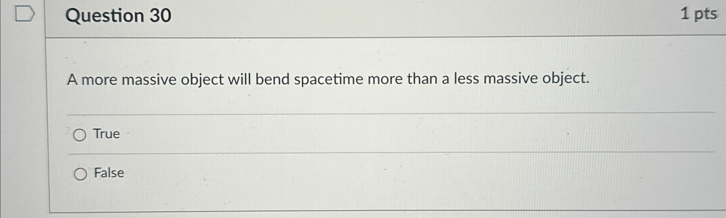 Solved Question 301ptsA more massive object will bend | Chegg.com