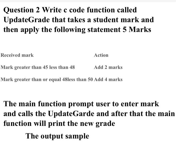 Solved Question 2 Write C Code Function Called Updategrade