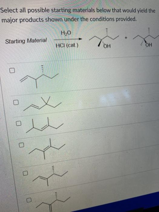 Solved Select all possible starting materials below that | Chegg.com