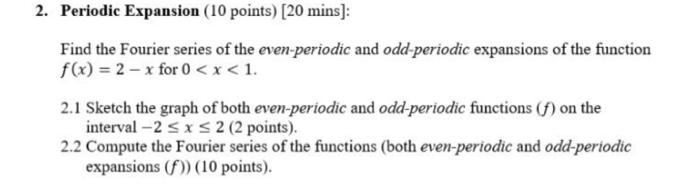 Periodic Expansion ( 10 points) [20mins] : Find the | Chegg.com