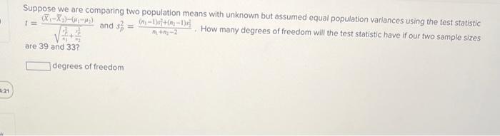 Solved Suppose we are comparing two population means with | Chegg.com