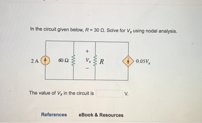 Solved In the circuit given below, R = 30 Q. Solve for Vx | Chegg.com