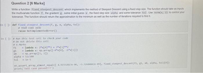 Question 2 [6 Marks] Write a function fixed steepest | Chegg.com