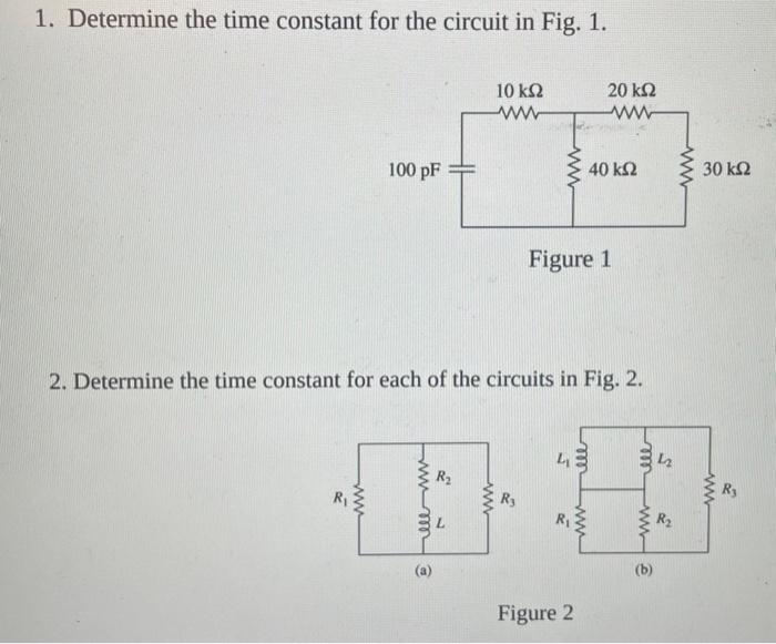 Solved 1. Determine the time constant for the circuit in | Chegg.com