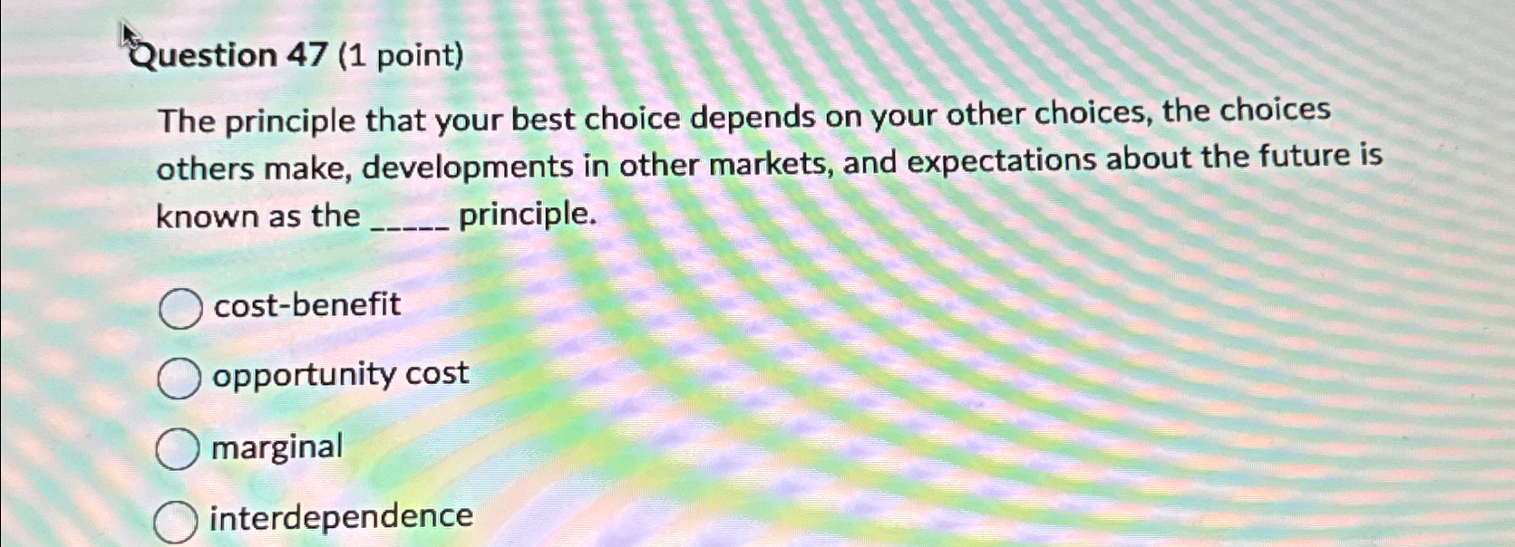 Solved Question 47 (1 ﻿point)The principle that your best | Chegg.com