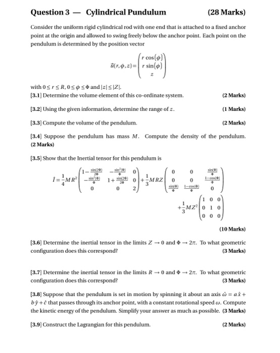 Solved Question 3 – Cylindrical Pundulum (28 Marks) Consider | Chegg.com