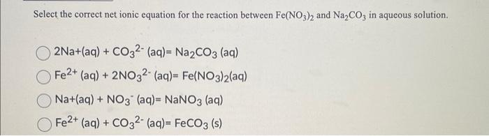 Solved Select the correct net ionic equation for the | Chegg.com