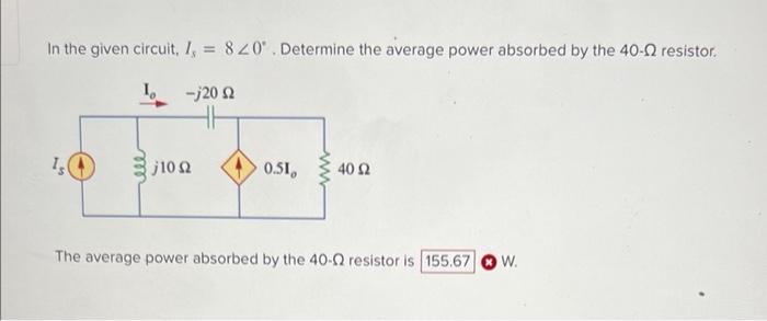 Solved In the given circuit, Is=8∠0∘. Determine the average | Chegg.com