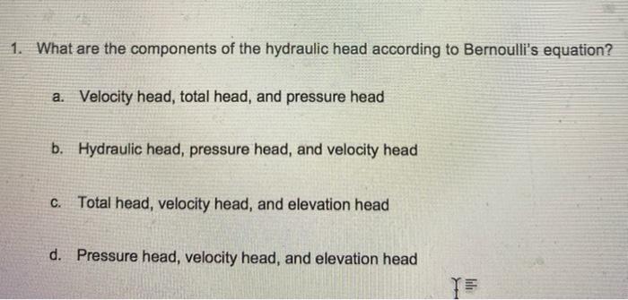 Solved 1. What are the components of the hydraulic head | Chegg.com