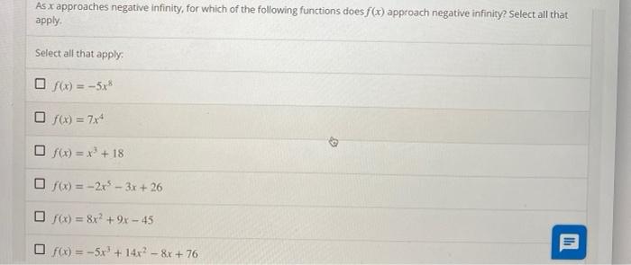 Solved As x approaches negative infinity, for which of the | Chegg.com
