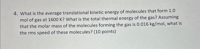 Solved 4. What is the average translational kinetic energy | Chegg.com