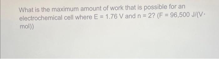 Solved What is the maximum amount of work that is possible | Chegg.com