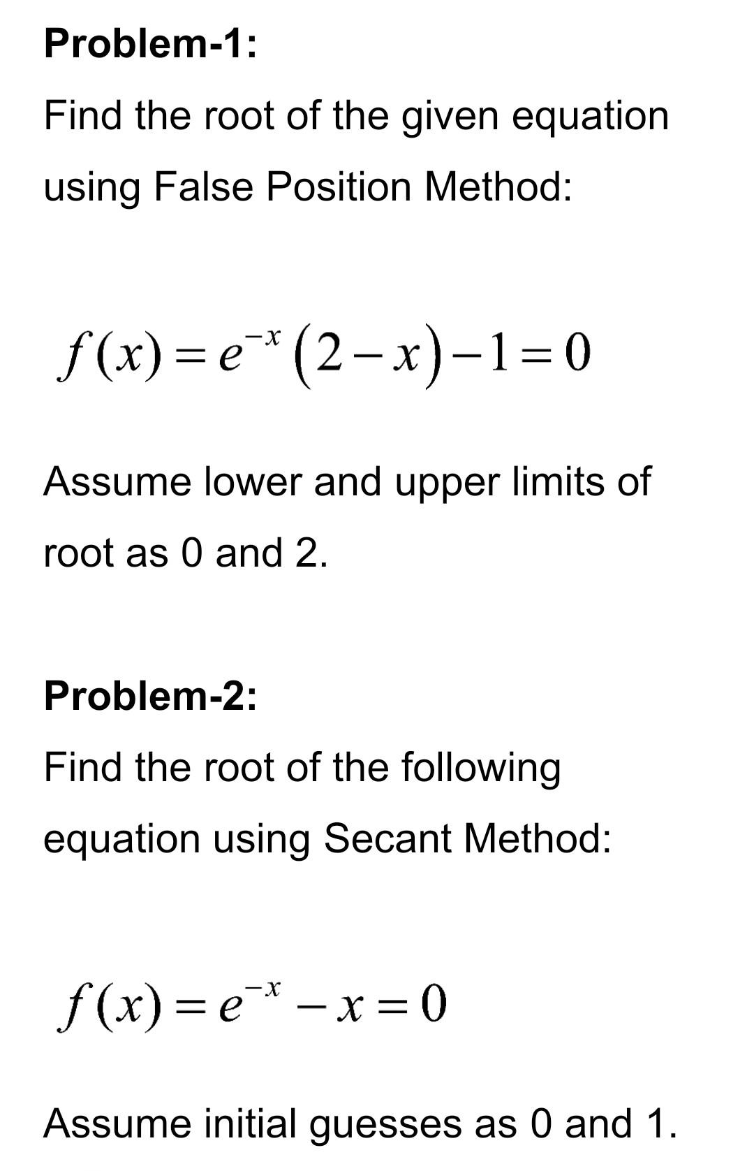 Solved Problem-1: Find the root of the given equation using | Chegg.com