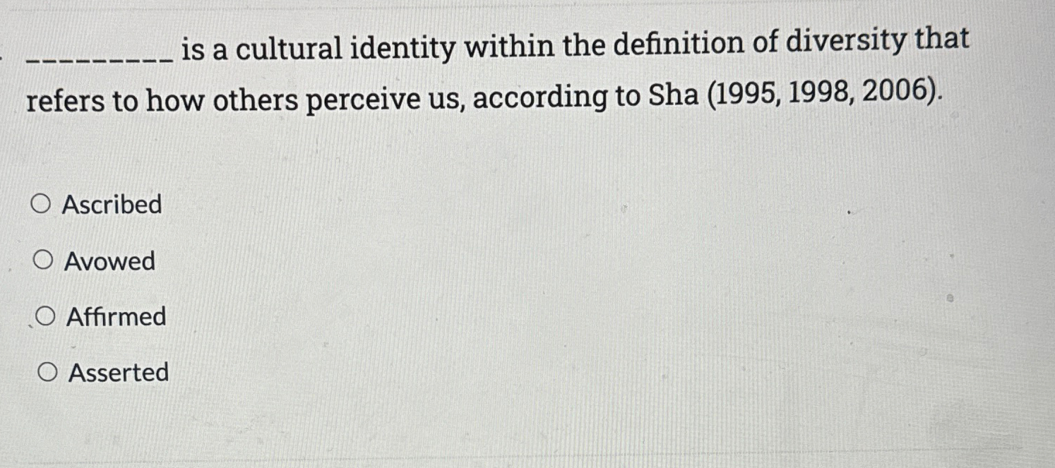 Solved is a cultural identity within the definition of | Chegg.com