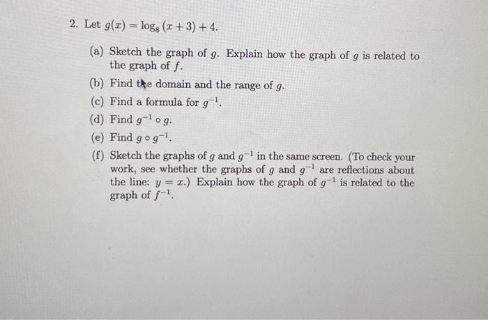 2. Let g(x)=log8(x+3)+4. (a) Sketch the graph of g. | Chegg.com