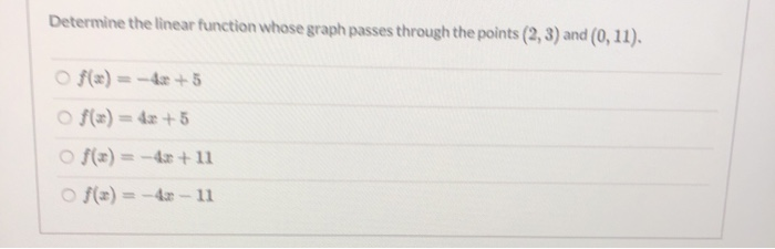 Solved Determine The Linear Function Whose Graph Passes 5754
