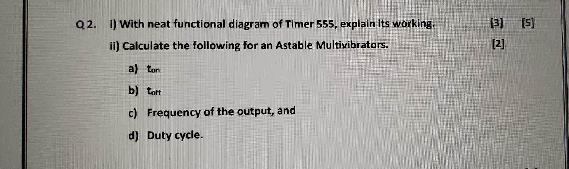 Solved Q 2. i) With neat functional diagram of Timer 555, | Chegg.com