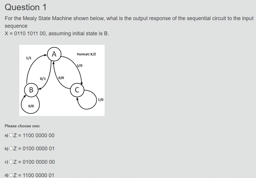 Solved Question 1For the Mealy State Machine shown below, | Chegg.com