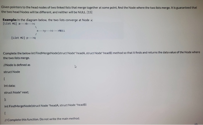 Solved Given pointers to the head nodes of two linked lists | Chegg.com