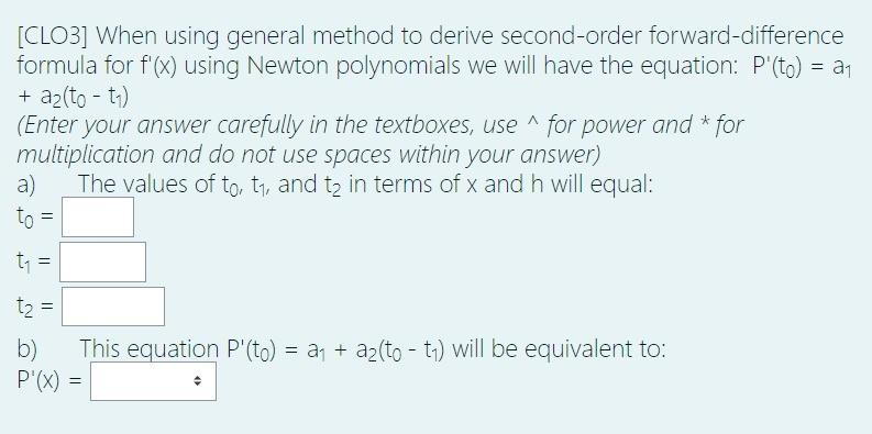 Solved [CLO3] When using general method to derive | Chegg.com