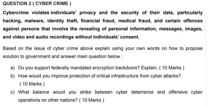 Solved QUESTION 2 ( CYBER CRIME ) Cybercrime violates | Chegg.com