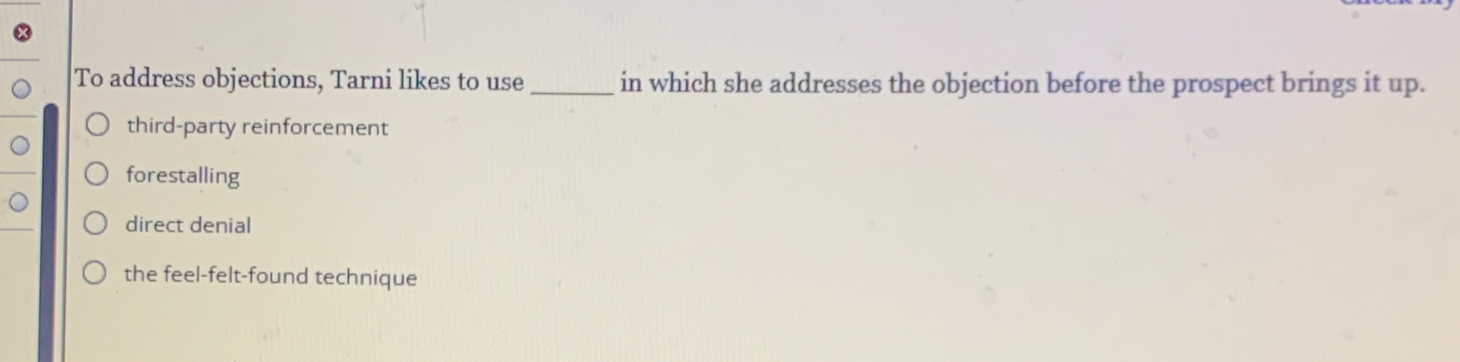 Solved To address objections, Tarni likes to use in which | Chegg.com
