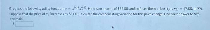 Greg has the following utility function: | Chegg.com
