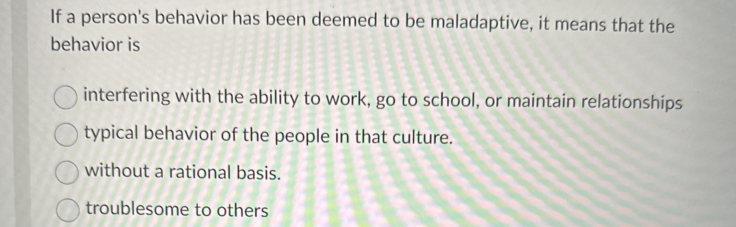 Solved If a person's behavior has been deemed to be | Chegg.com