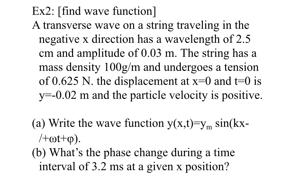 Solved Ex2: [find wave function]A transverse wave on a | Chegg.com