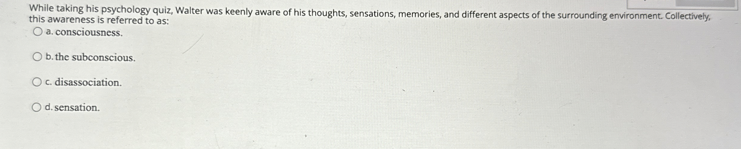 Solved While taking his psychology quiz, Walter was keenly | Chegg.com