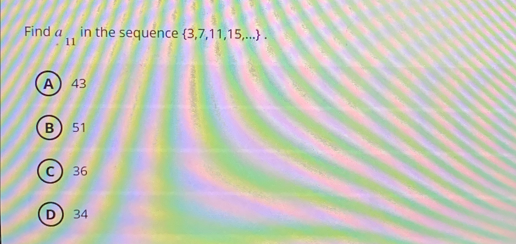 Solved Find a11 ﻿in the sequence {3,7,11,15,dots}.43513634 | Chegg.com