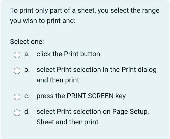 Solved To print only part of a sheet, you select the range | Chegg.com