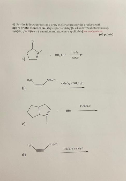 Solved 4) For the following reactions, draw the structures | Chegg.com