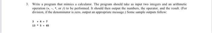 Solved 3 Write A Program That Mimics A Calculator The 