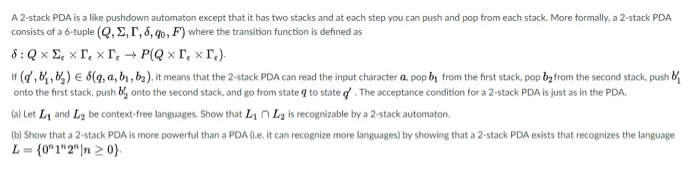 Solved A 2 Stack Pda Is A Like Pushdown Automaton Except