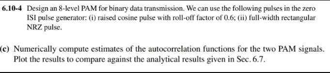 6.10-4 Design an 8-level PAM for binary data | Chegg.com