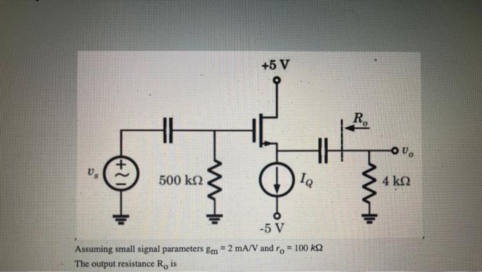Solved Assuming small signal parameters gm=2 mA/V and | Chegg.com