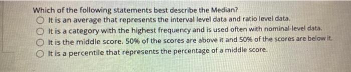 Solved Which of the following statements best describe the | Chegg.com