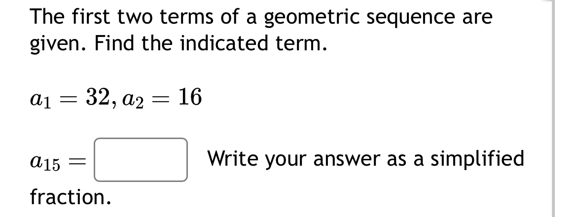 Solved The first two terms of a geometric sequence are | Chegg.com